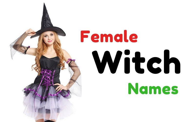  1000 Witch Names With Meanings It s Famous Scary Unique 