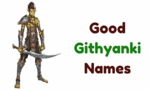 Githyanki Names Which are Most Unique and Famous All Over The Worlds ...